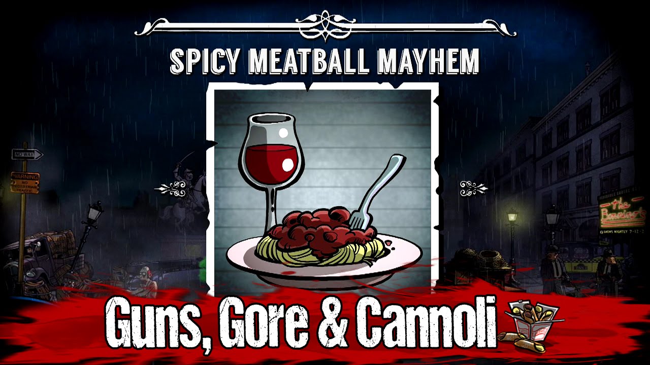 Guns Gore & Cannoli Spicy Meatball Mayhem Achievement/Trophy Guide ...