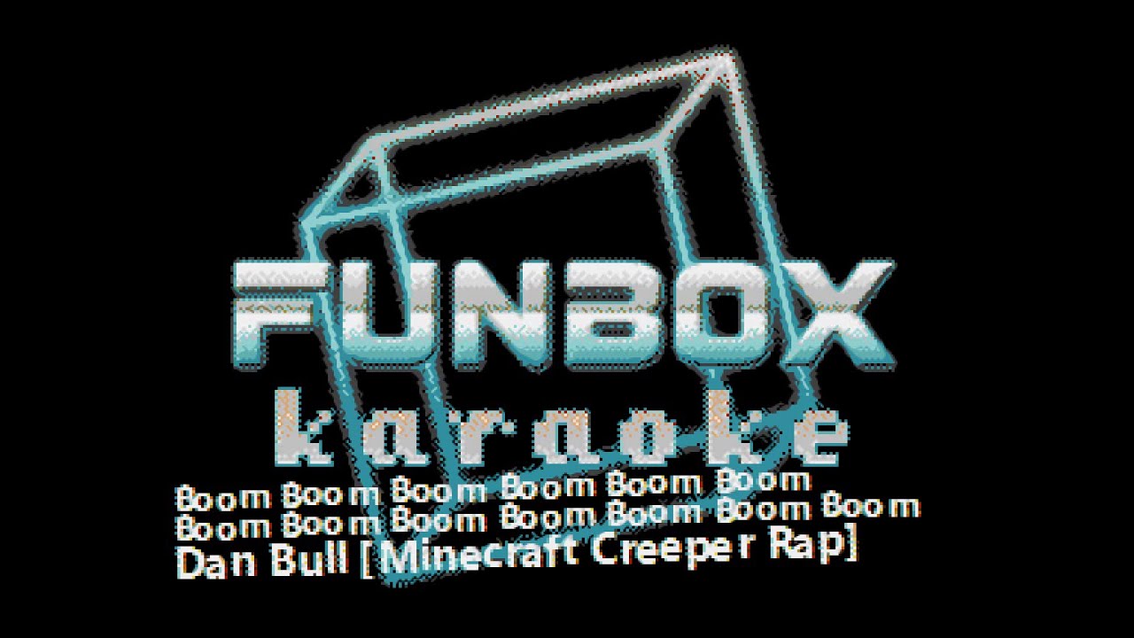 Dan Bull - Minecraft Creeper Rap [Boom Boom Boom...] (Funbox Karaoke ...