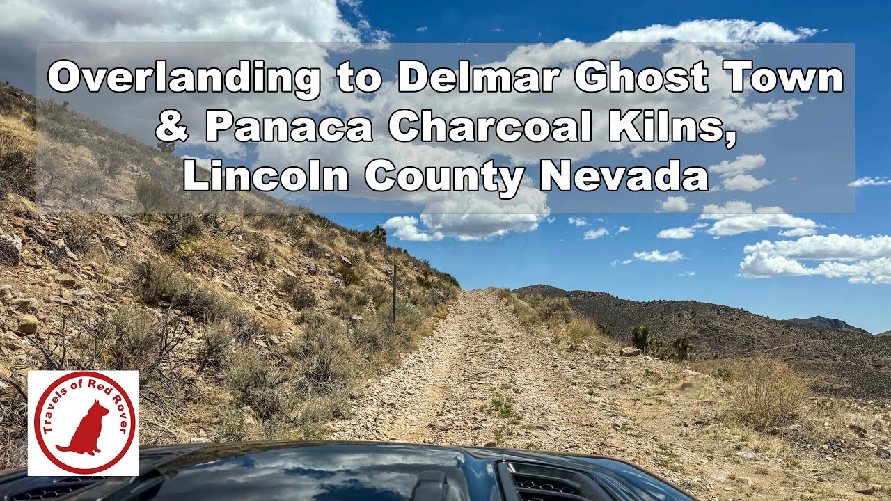 Overlanding to Delmar Ghost Town and Panaca Charcoal Kilns Lincoln ...