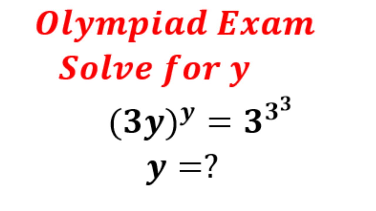 Nice Olympiad Exam Question 3y y 3 3 3 Solve For Y Exponential