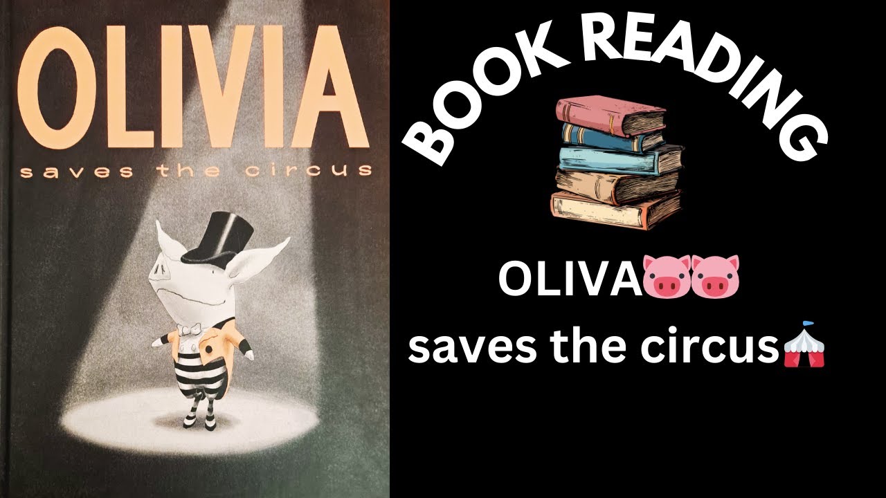 OLIVIA🐷 saves the circus 🎪|| Book Reading || Read aloud || Book Reading ...