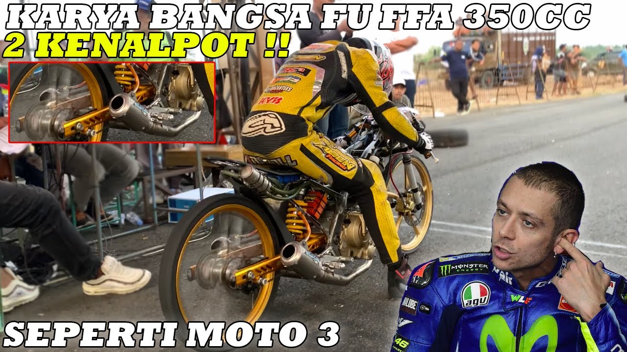 GENDANG TELINGA BISA PECAH FU FFA BORE UP 350CC 2 KENALPOT KARYA ANAK ...