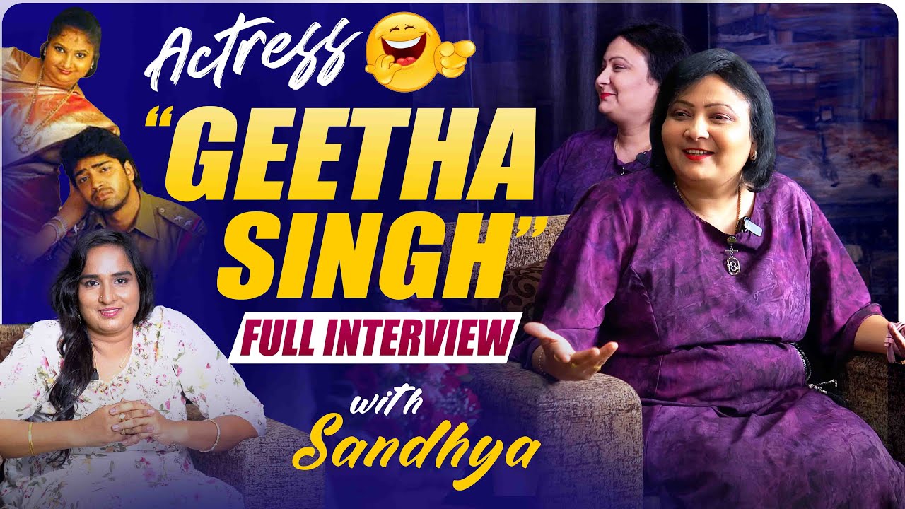 ACTRESS GEETA SINGH INTERVIEW WITH ANCHOR SANDHYA - YouTube