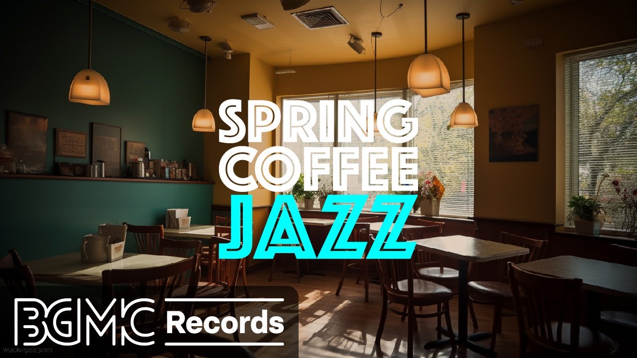Spring Cafe Ambience - Relaxing Jazz & Coffee Shop Ambience for Work ...