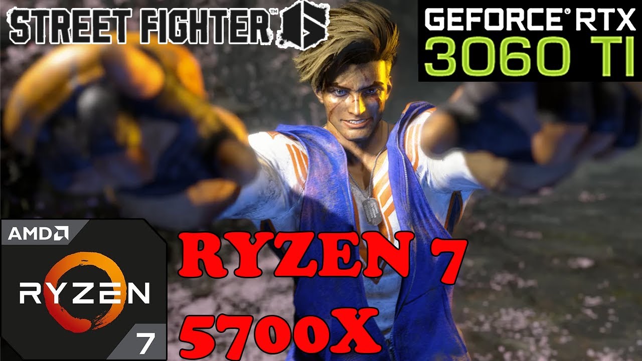 STREET FIGHTER 6 | RTX 3060 TI + Ryzen 7 5700X Benchmark - YouTube