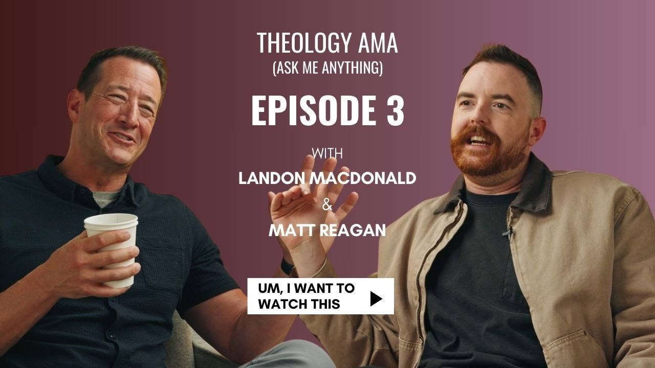 Theology AMA | Matt Reagan | Episode 003 - YouTube