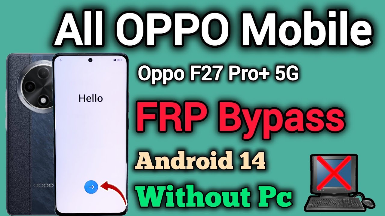 All OPPO Mobile || FRP Bypass || Android 14 || Oppo F27 Pro Plus 5G ...