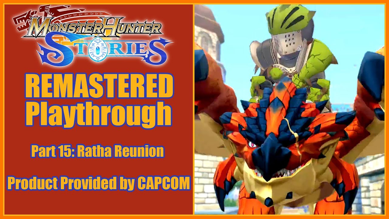 Monster Hunter Stories Remastered | Playthrough | Part 15: Ratha ...