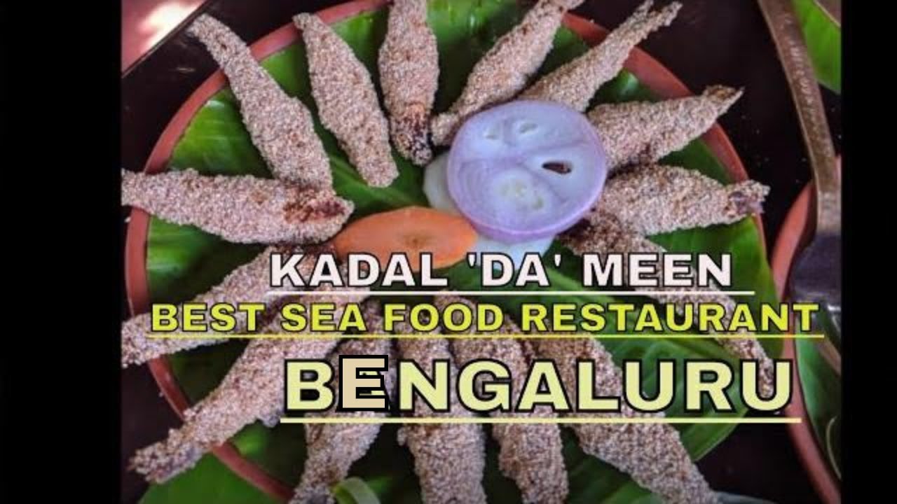 KADAL 'DA' MEEN BEST SEA FOOD RESTAURANT || HSR Layout , Bengaluru ...