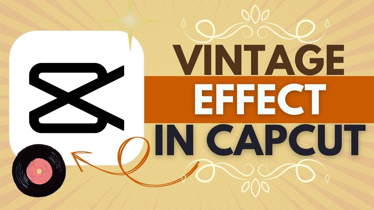 How to Apply Vintage Effects in CapCut - CapCut Tutorial - YouTube