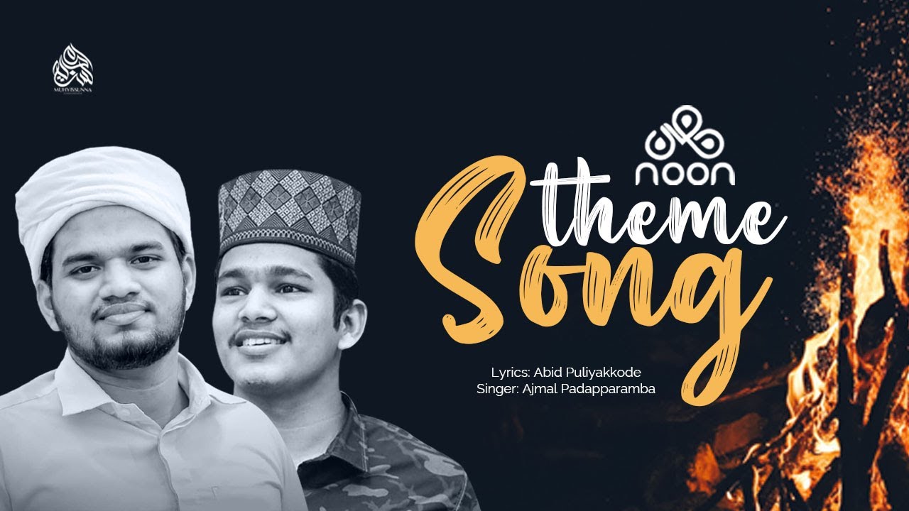 NOON Theme Song | Lyric: Abid Puliyakode | Singer: Ajmal Padapparamba ...