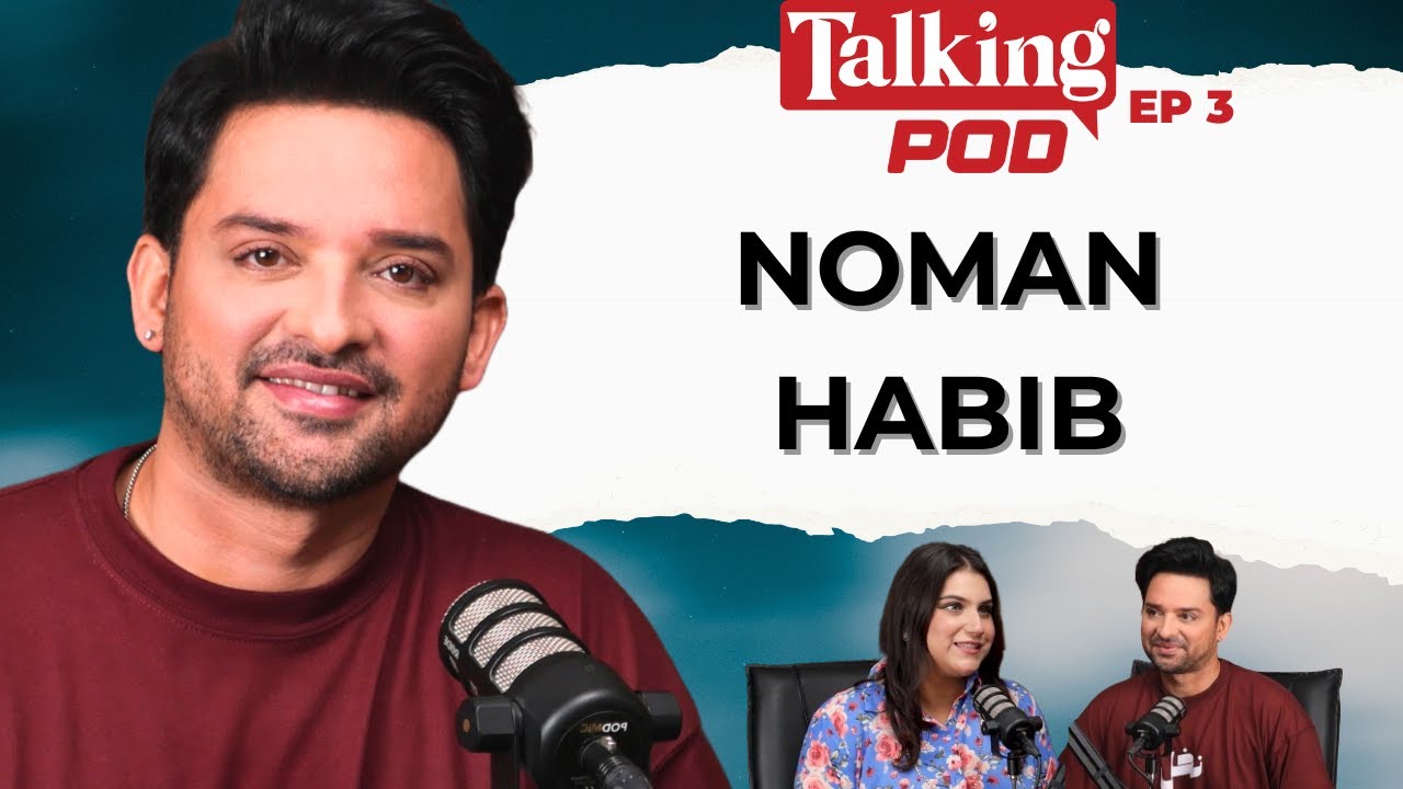 Noman Habib: Actor, Cricketer, and Host | Talking Pod with Asra Jamshed ...