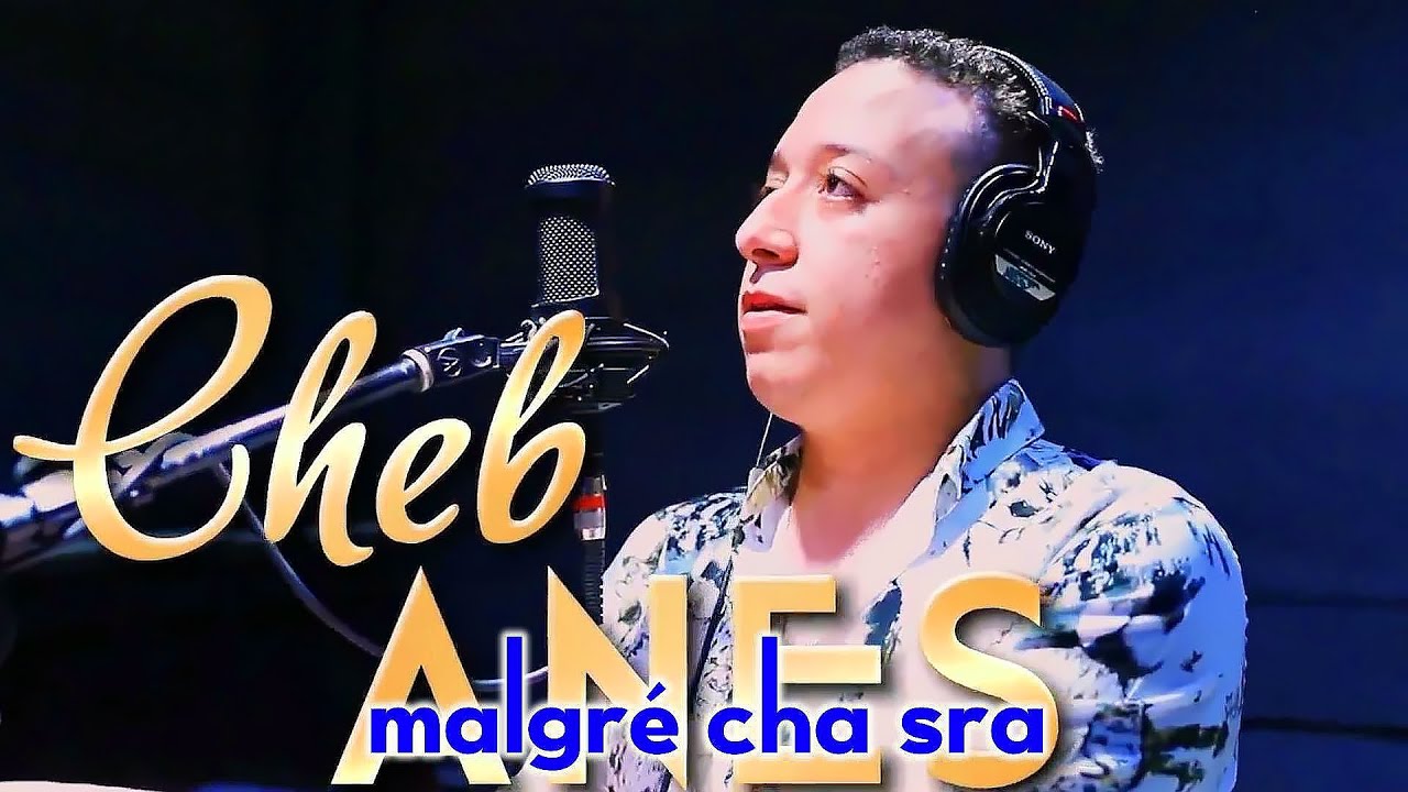 Cheb Anes - Malgré Cha Sra (Chanson Rai 2022 ) @Bluesound_diffusion ...
