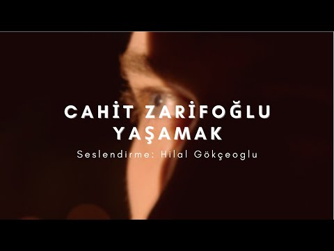 Cahit Zarifoğlu - Yaşamak | Hilal Gökçeoğlu