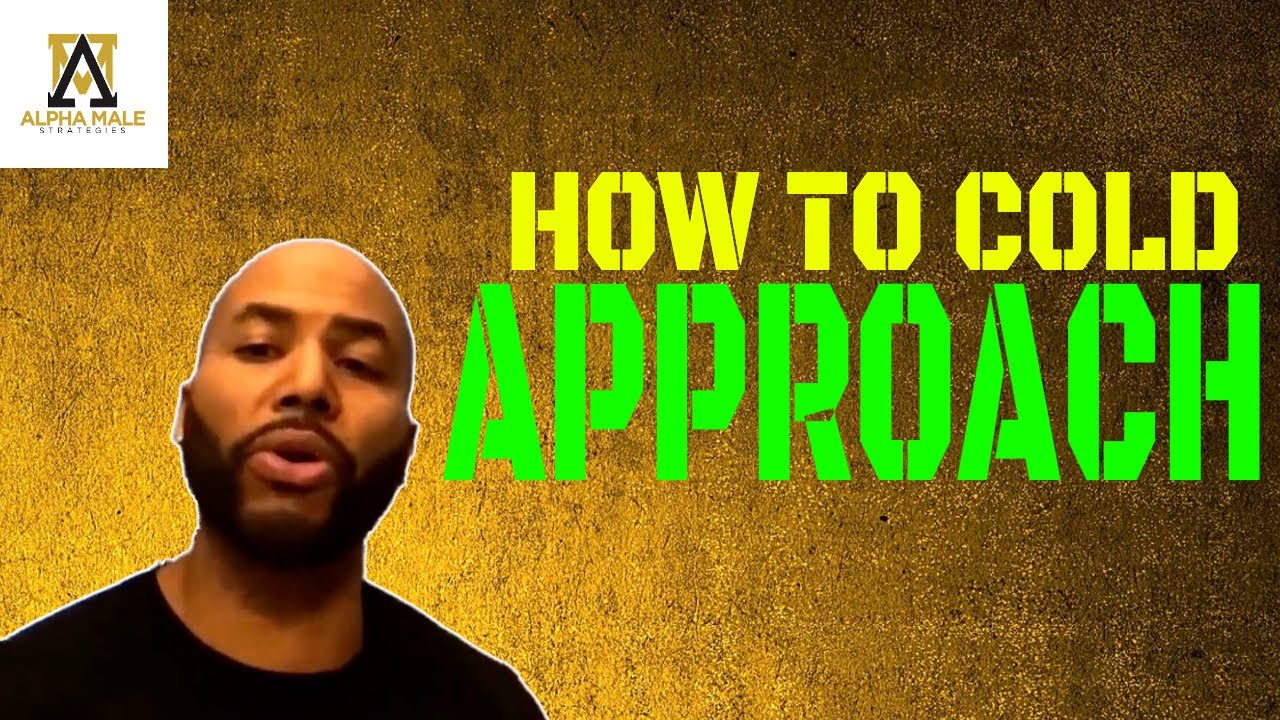 How to Cold Approach and When to Call - YouTube