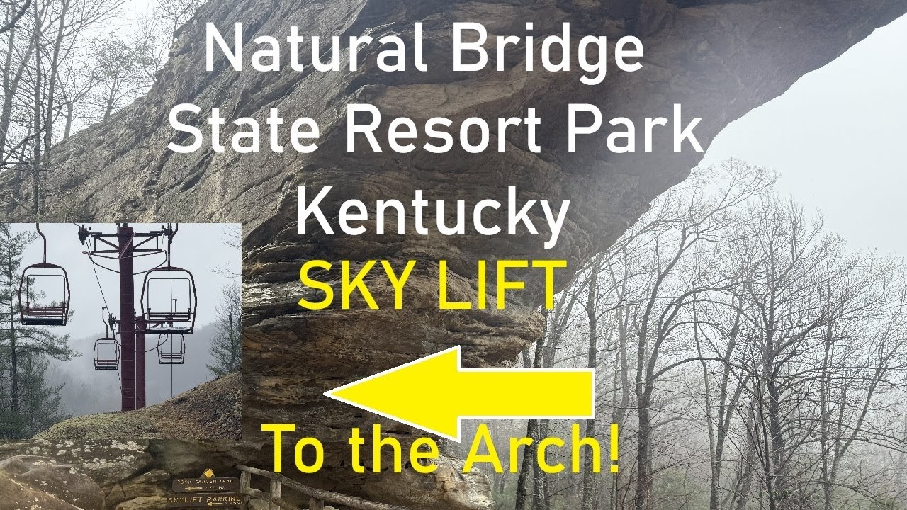 Sky Lift to Natural Bridge Arch | 600 Feet Straight Up! Kentucky State ...