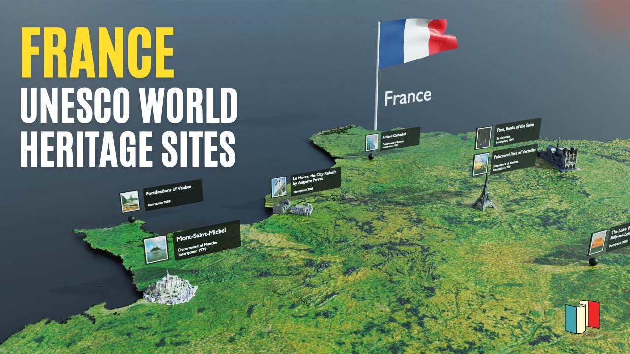 France UNESCO World Heritage Sites in 3D Map - YouTube