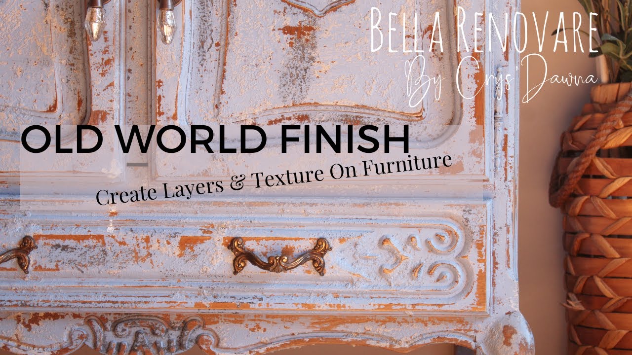 Old World Texture On Furniture | Paint Layers On Furniture - YouTube