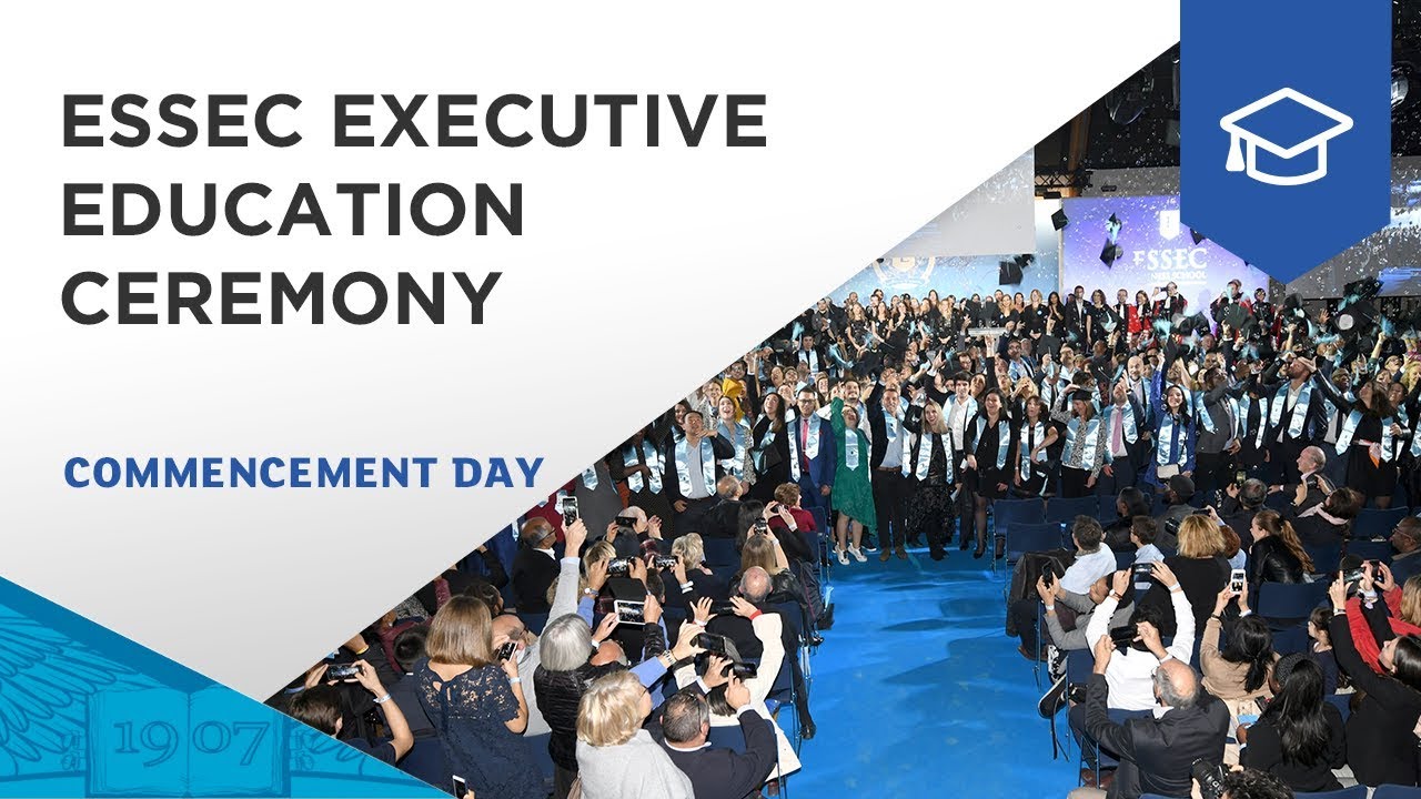 ESSEC Executive Education Ceremony | ESSEC Commencement Day 2019 - YouTube
