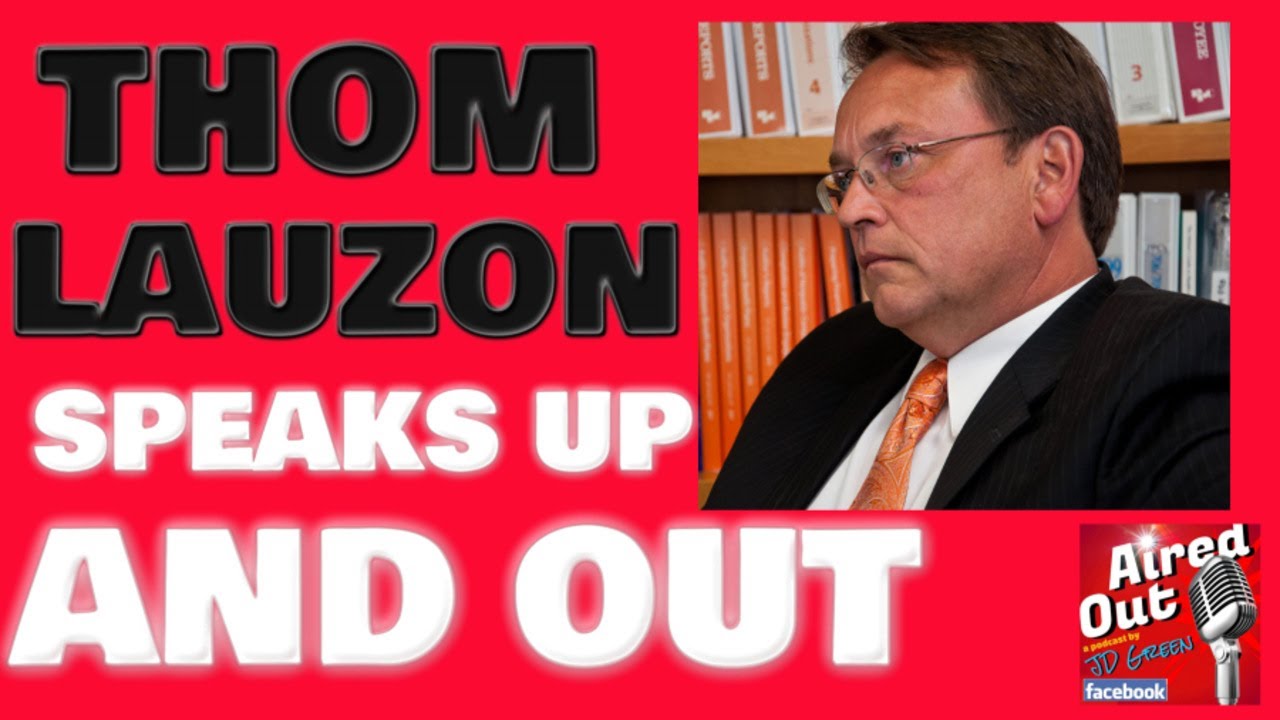 THOM LAUZON SPEAKS UP AND OUT - YouTube
