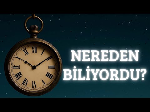 Saati bulan kişi.. saatin kaç olduğunu nereden biliyordu?