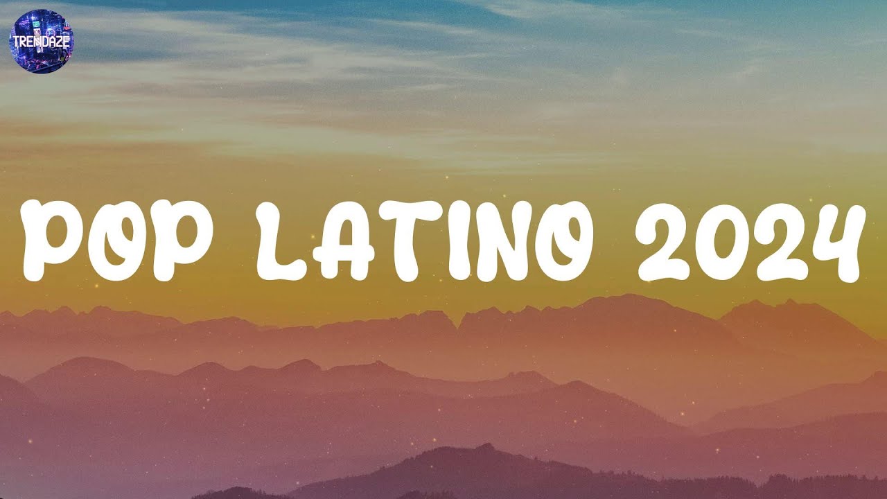 POP LATINO 2024 - MIX TOP 2024 - MIX REGGAETON 2024 - Best Latin Party ...