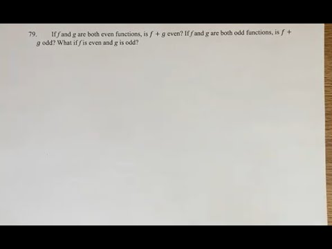 79. If f and g are both even functions, is f+g even? If f and g are both odd functions, is f+g ...