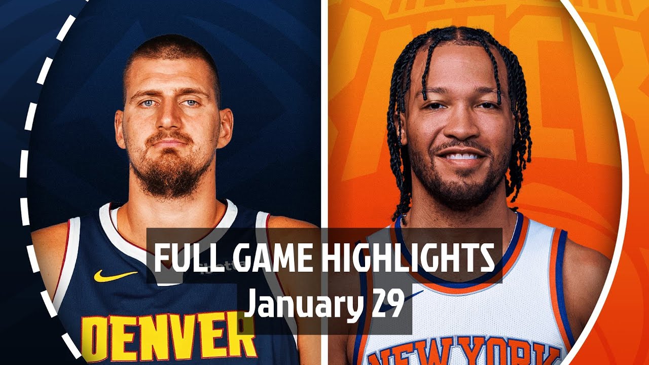 Denver Nuggets vs New York Knicks | Full Game Highlights | 29 January ...
