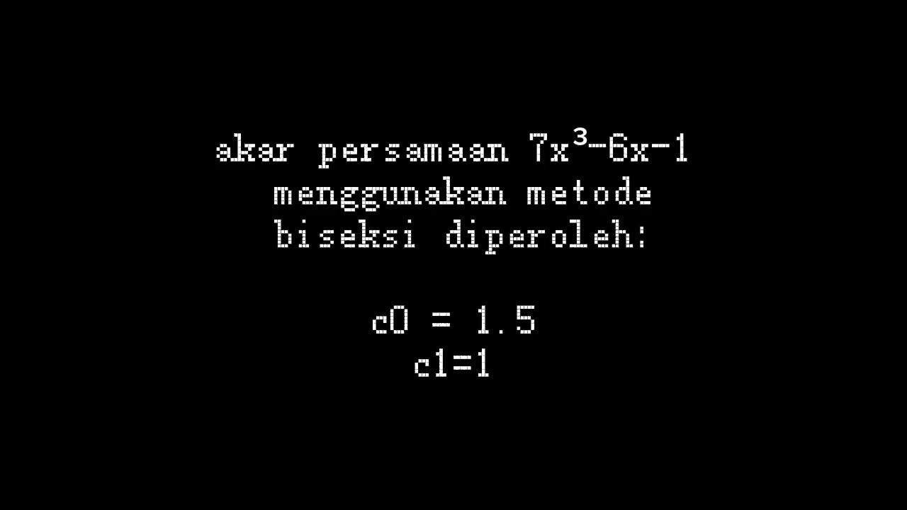 Menentukan Akar Persamaan dengan Metode Biseksi | Metode Regula Falsi ...