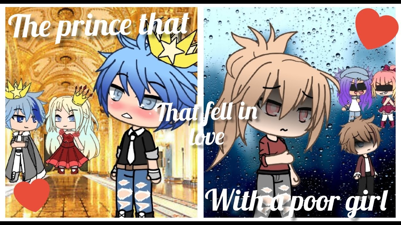 The PRINCE That Fell in Love with a POOR girl (PART 1) |Gacha life mini ...