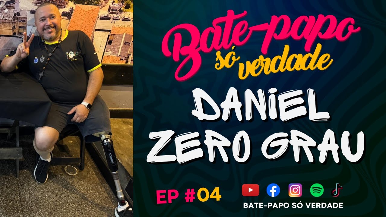 DANIEL ZERO GRAU | BATE-PAPO SÓ VERDADE | #EP04 - YouTube