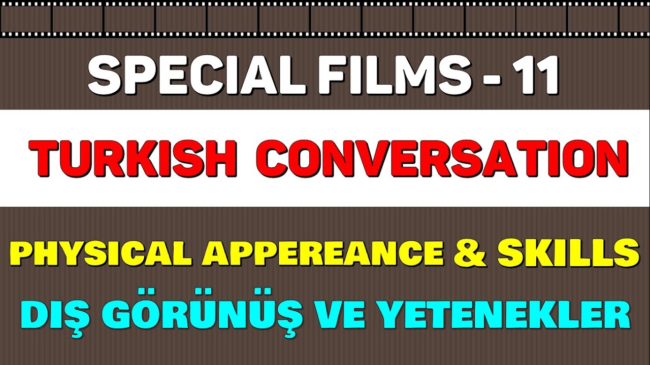 Skills and Physical Appearance in Turkish - Türkçe Yetenekler ve Dış ...