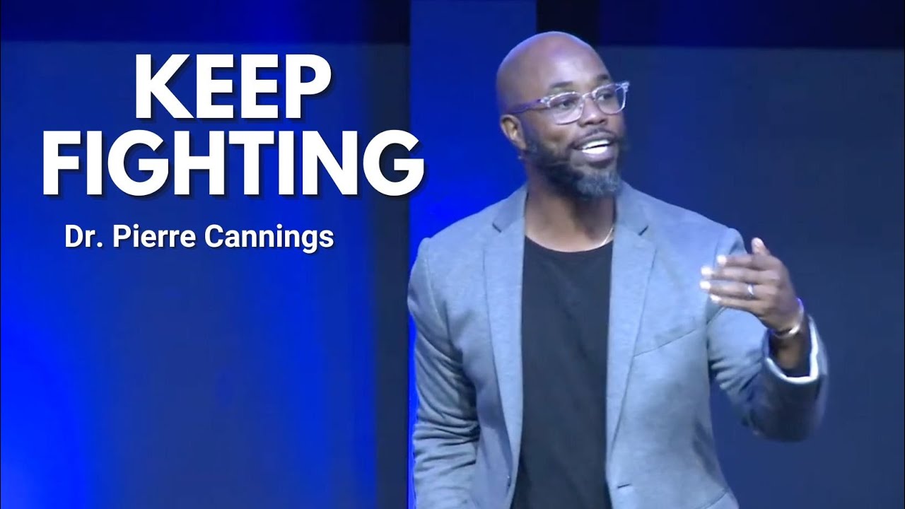 Keep Fighting by Dr. Pierre Cannings (June 23, 2024) - YouTube