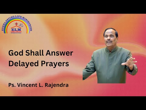 God Shall Answer Delayed Prayers | Ps. Vincent L. Rajendra - YouTube
