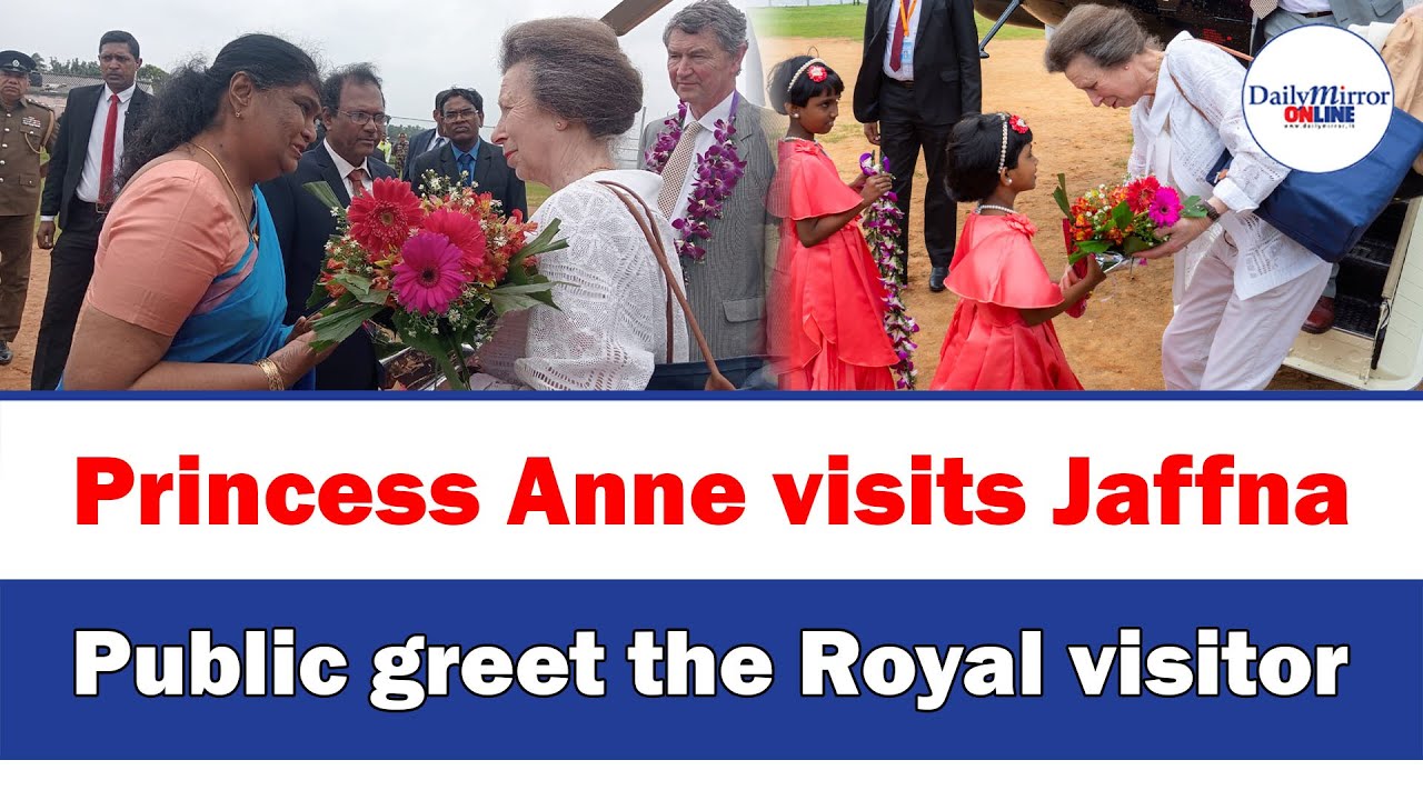 Princess Anne visits Jaffna,Public greet the Royal visitor - YouTube