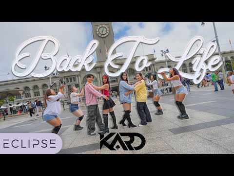 [KPOP IN PUBLIC] KARD - ‘Back to Life’ One Take Dance Cover by ECLIPSE, San Francisco