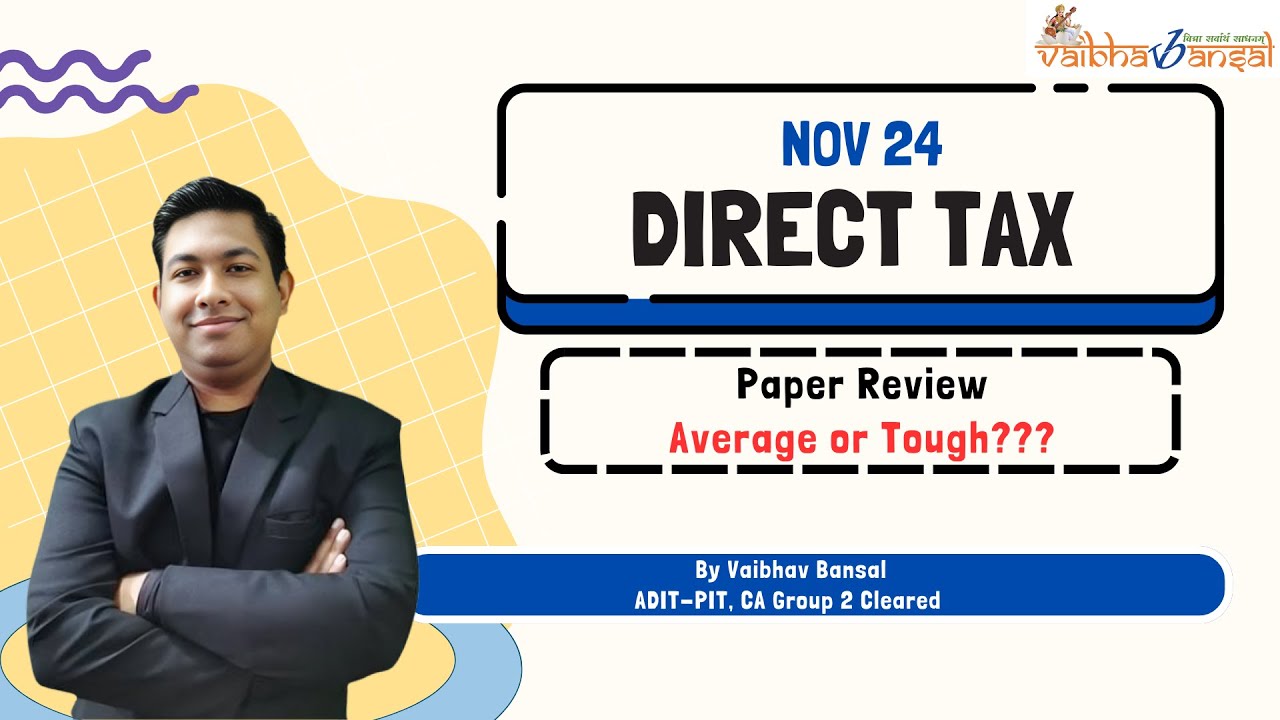 CA Final DT Paper Honest Review Nov 24 | Above Average Paper | - YouTube