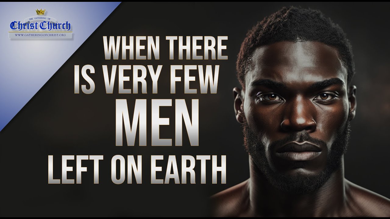 When there is very few Men "Left on Earth" - YouTube