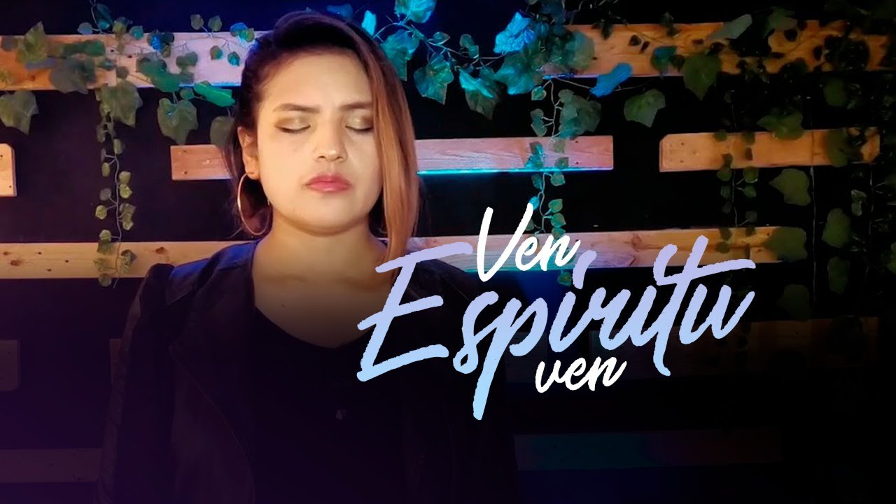 Ven espíritu ven - Marcos Barrientos (COVER JULIA SOLIZ) # ...