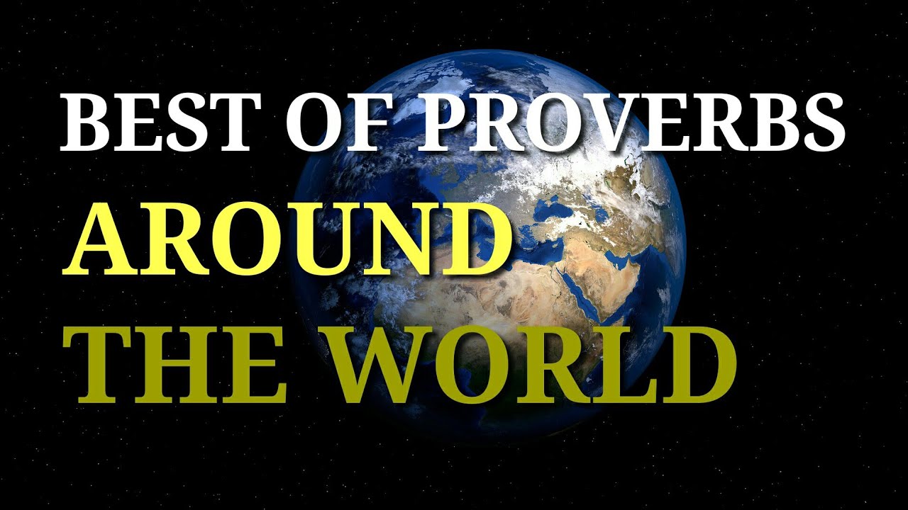 BEST OF PROVERBS AROUND THE WORLD Top 30 - YouTube