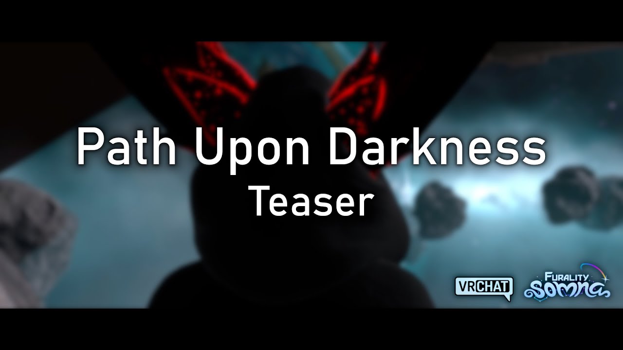 Path Upon Darkness ☆ VRChat Short Film [ Teaser Trailer ] - YouTube