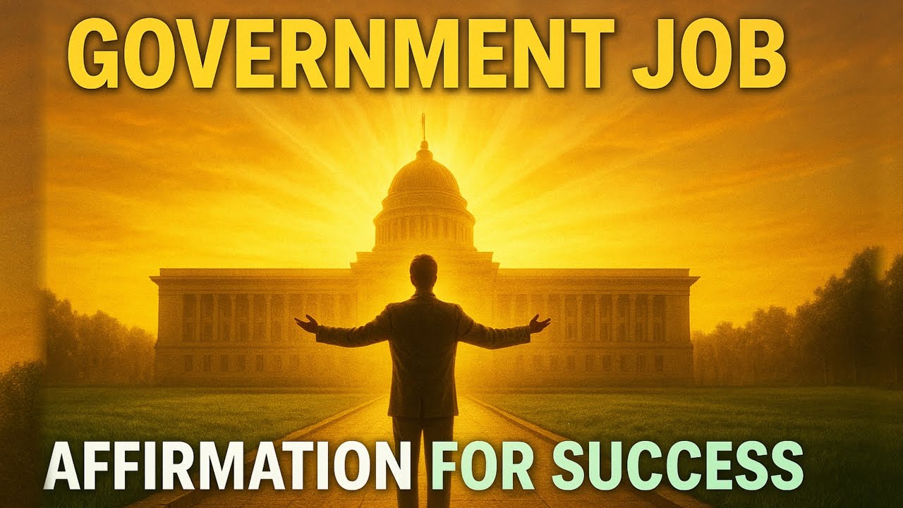 Powerful Affirmations for Government Job Success | Daily Positive ...
