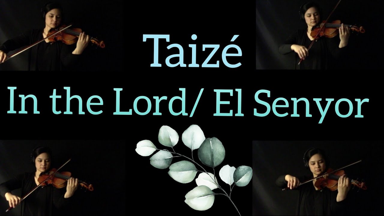Taizé Instrumental - In the Lord/ El Senyor - YouTube