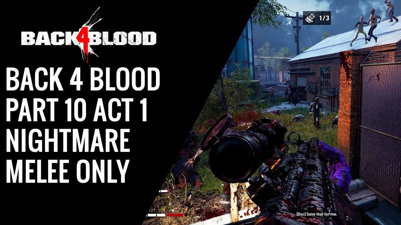 BACK 4 BLOOD PART 10 ACT 1 NIGHTMARE MELEE ONLY - YouTube
