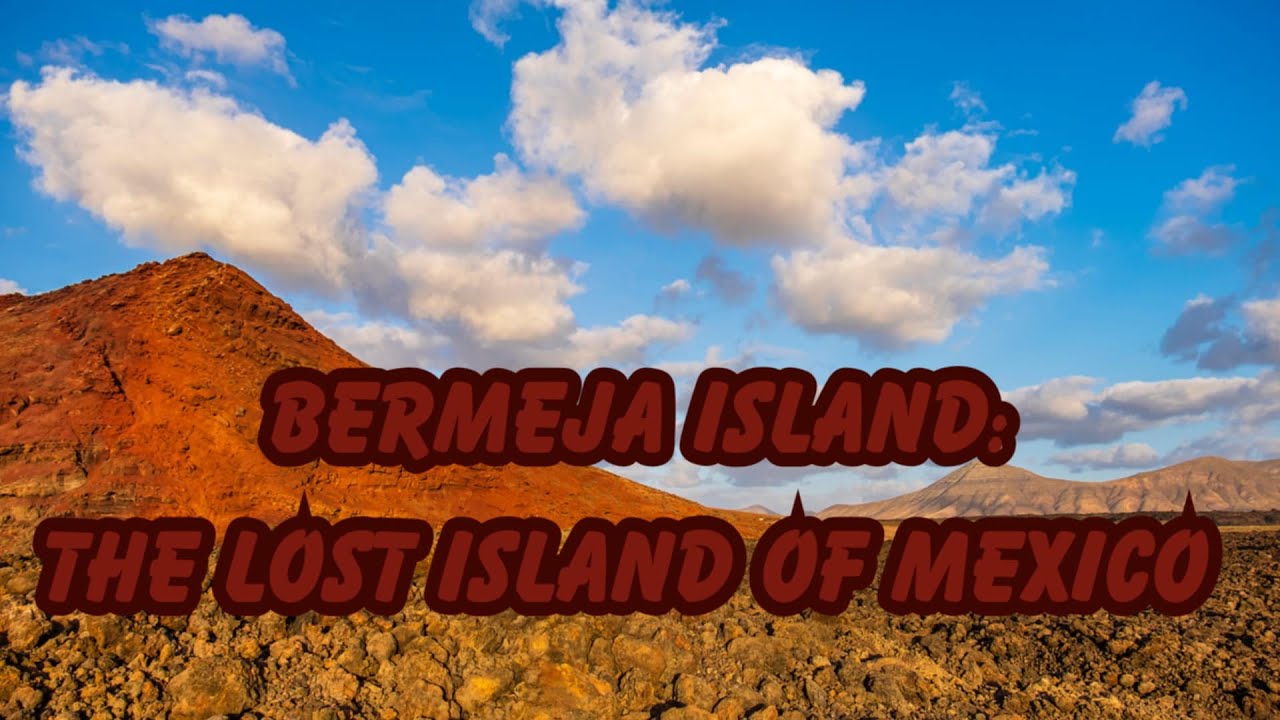 Bermeja Island: The Lost Island of Mexico 🗺️🌊 - YouTube