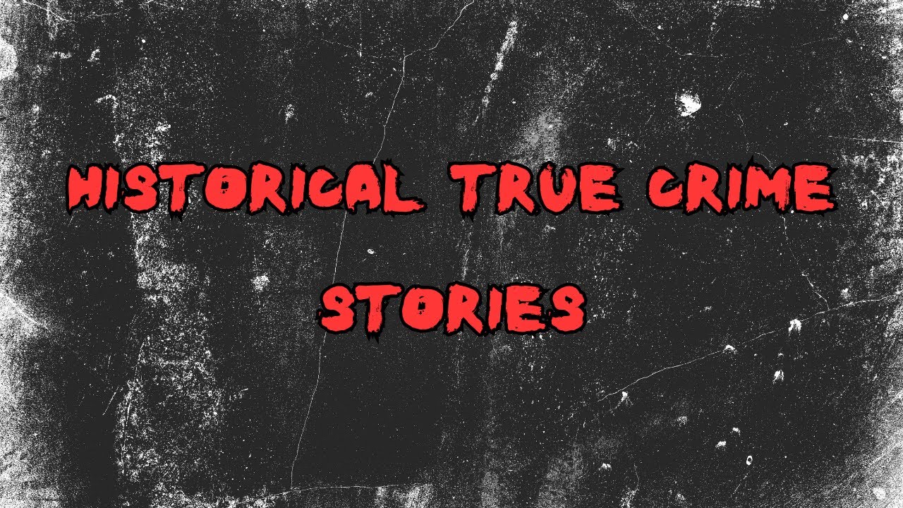 True Crime Throughout History Pt 1 (*DISTRESSING IMAGES*) | True Crime ...