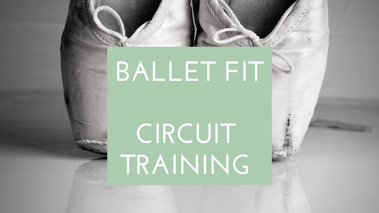 Ballet Fit - Circuit Training - YouTube