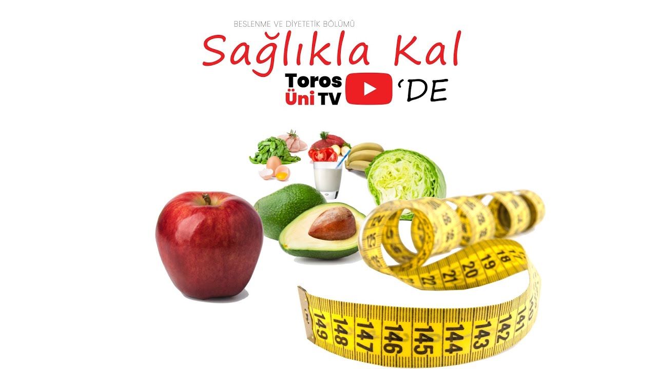 Sağlıkla Kal Bölüm 2 - Beslenme ve Diyetetik Bölümü Dr. Öğr. Üyesi Eda ...