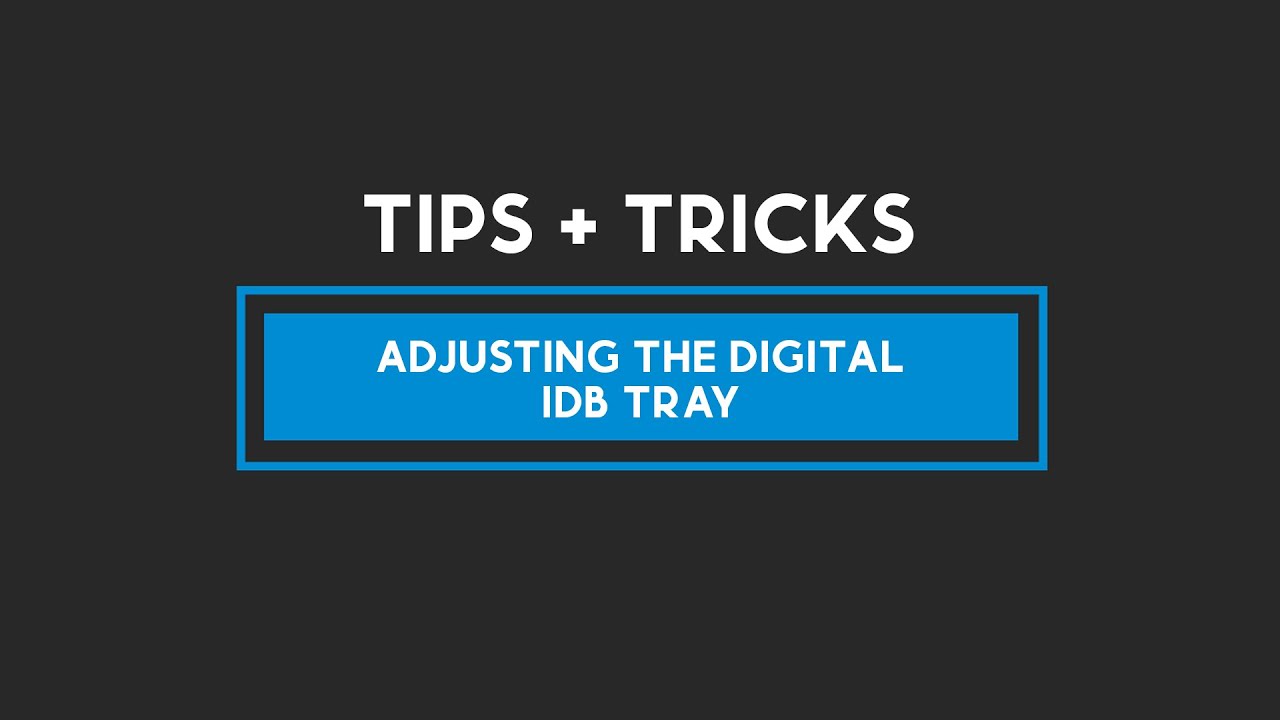 DIBS AI Tips and Tricks: Adjusting the Digital IDB Tray - YouTube