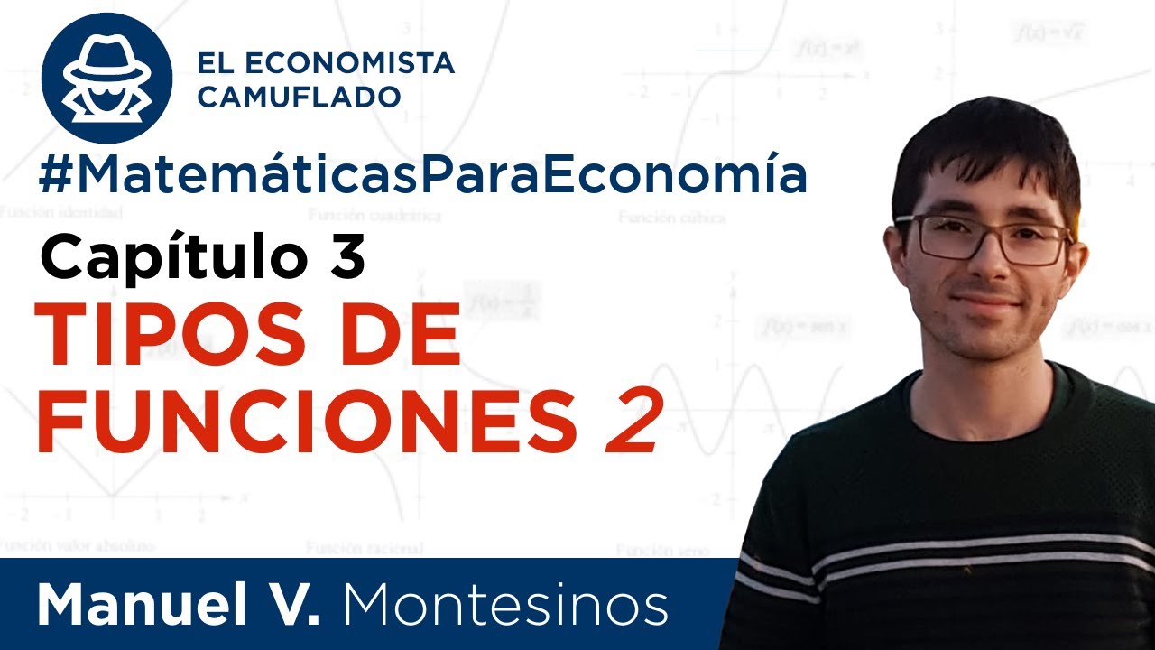 Tipos de funciones (2/2) - Matemáticas para Economía (C3) - YouTube